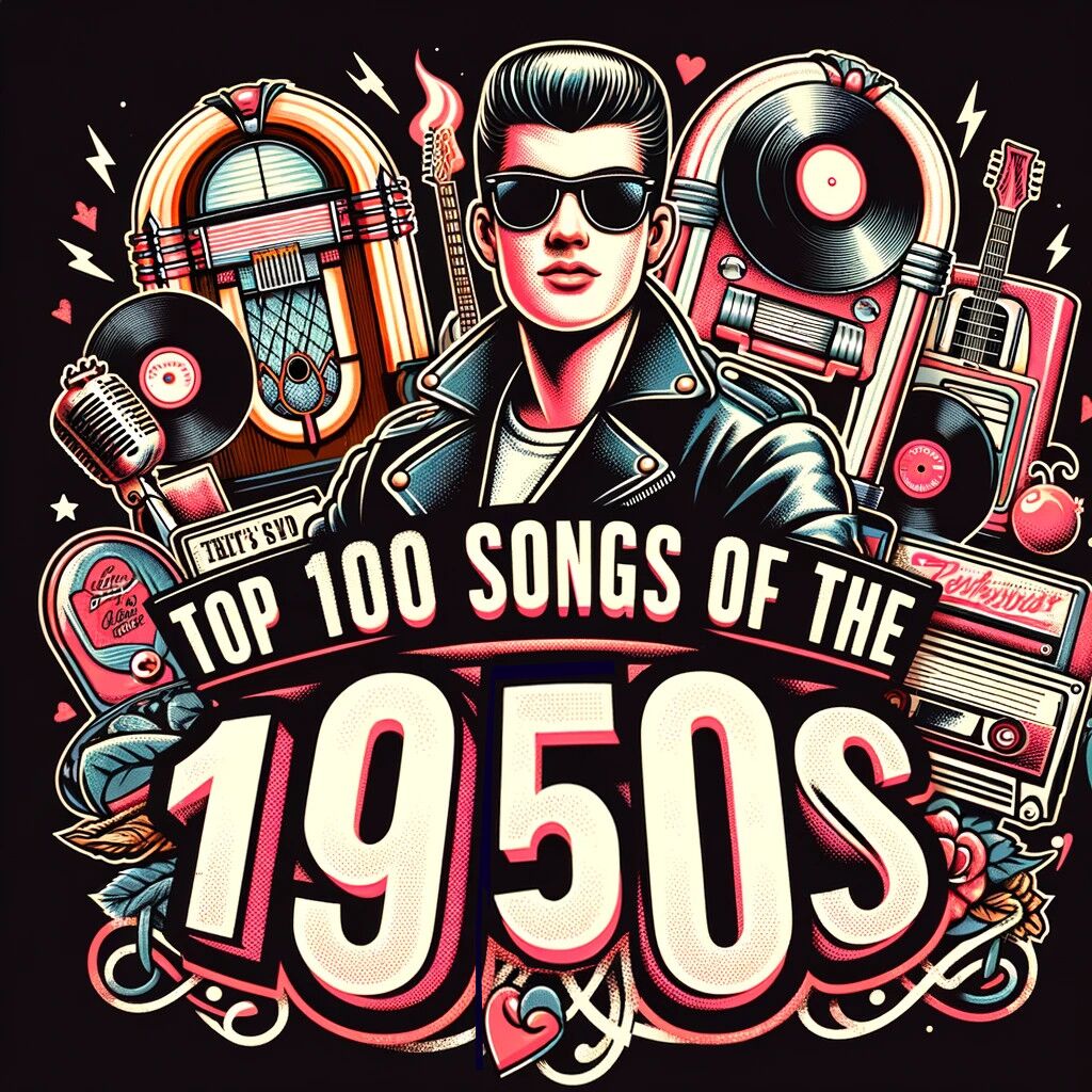 Top 100 Songs Of The 1950's, Classic Standards Of The 1950's