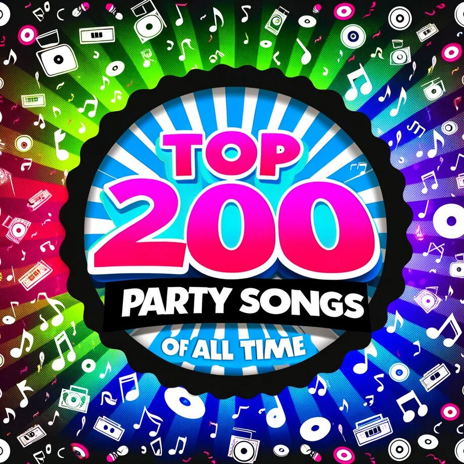 Top 200 Songs All Time, Best 200 Party Songs For Your Event